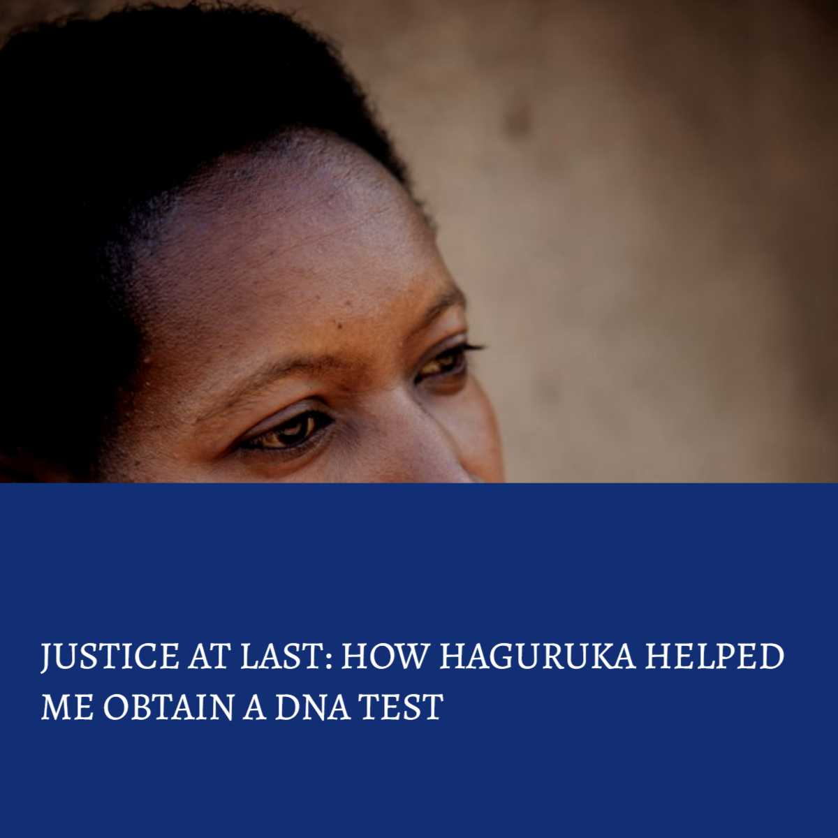 HOW DNA IS BRIDGING THE JUSTICE GAP – Haguruka